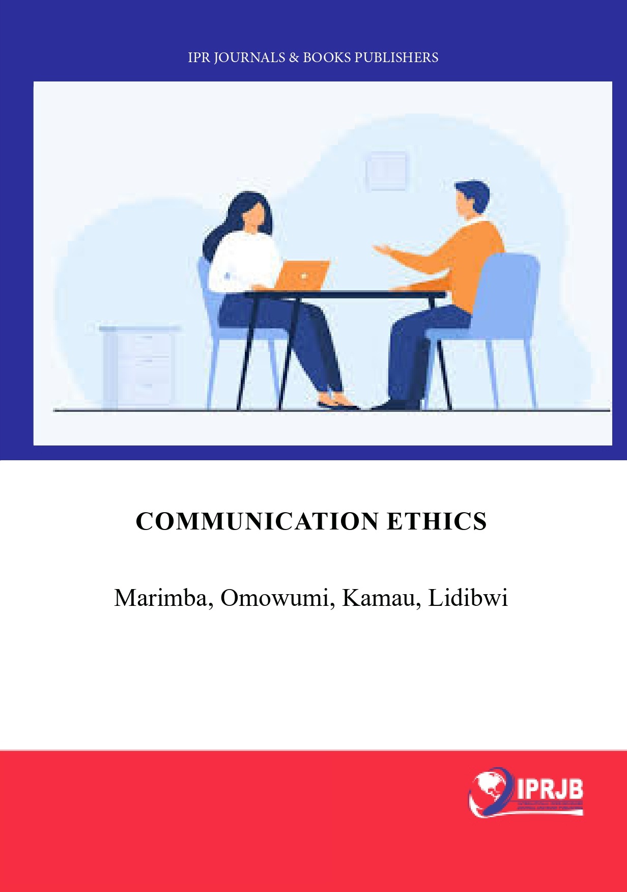 Communication Ethics - International Peer Reviewed Journals and Books (IPRJB)