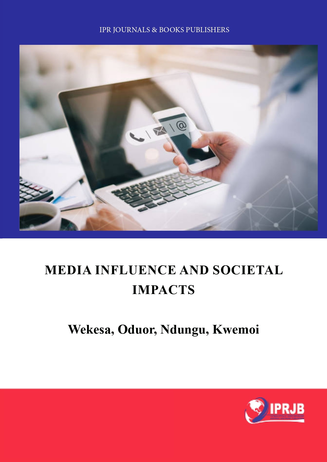 Media Influence and Societal Impacts - International Peer Reviewed Journals and Books (IPRJB)