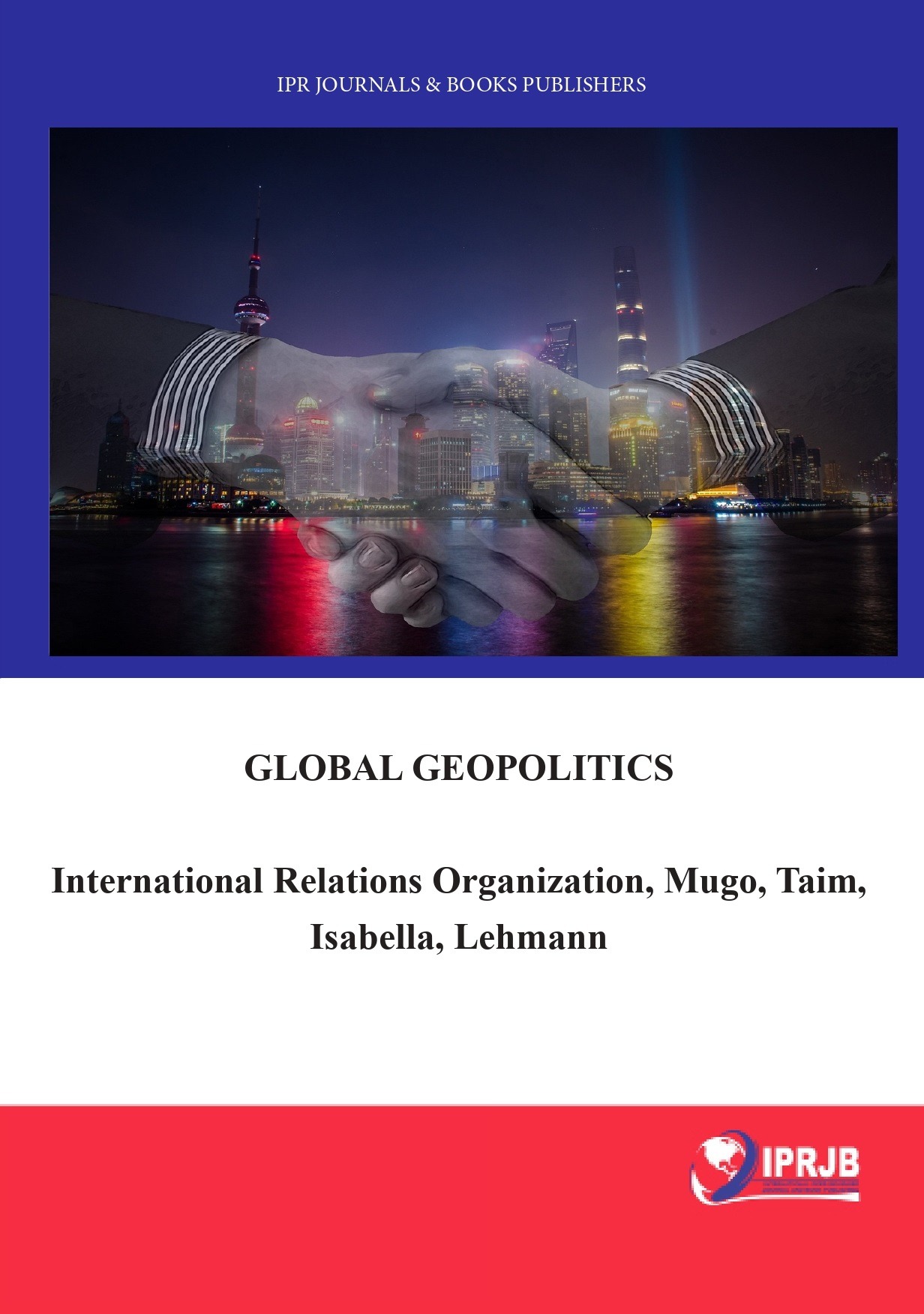Global Geopolitics - International Peer Reviewed Journals and Books (IPRJB)