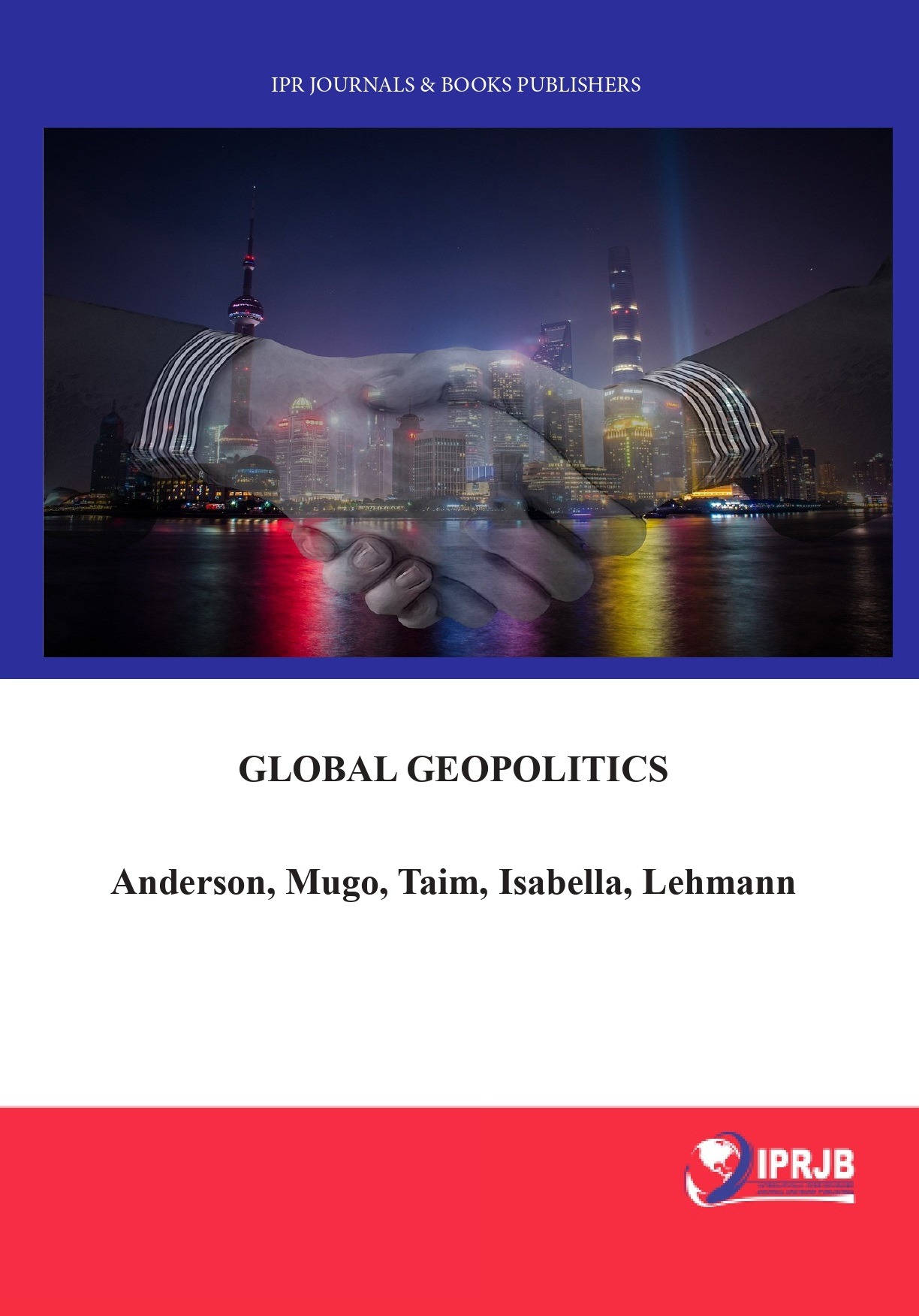 Global Geopolitics - International Peer Reviewed Journals and Books (IPRJB)