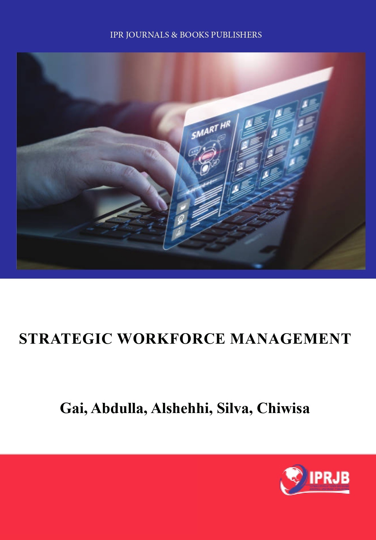Strategic Workforce Management - International Peer Reviewed Journals and Books (IPRJB)