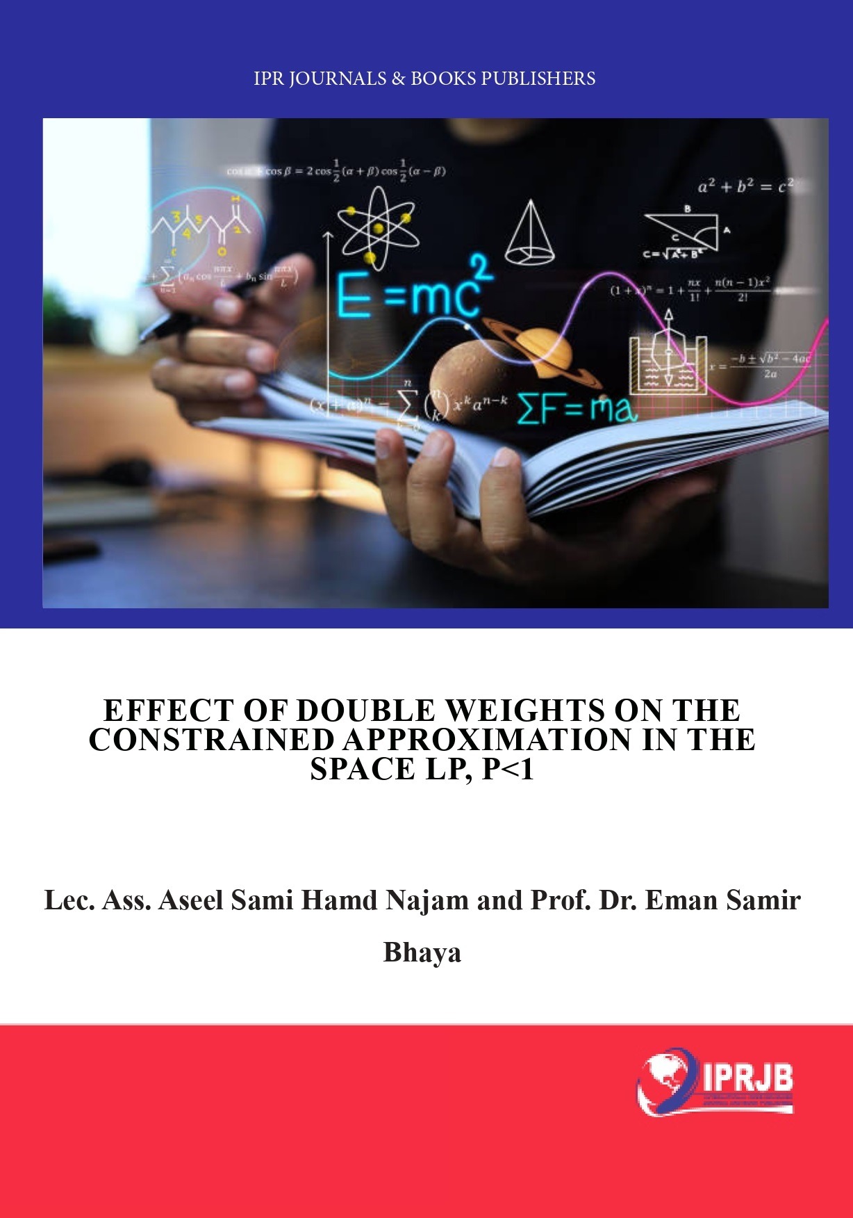 Effect Of Double Weights On The Constrained Approximation In The Space 2609