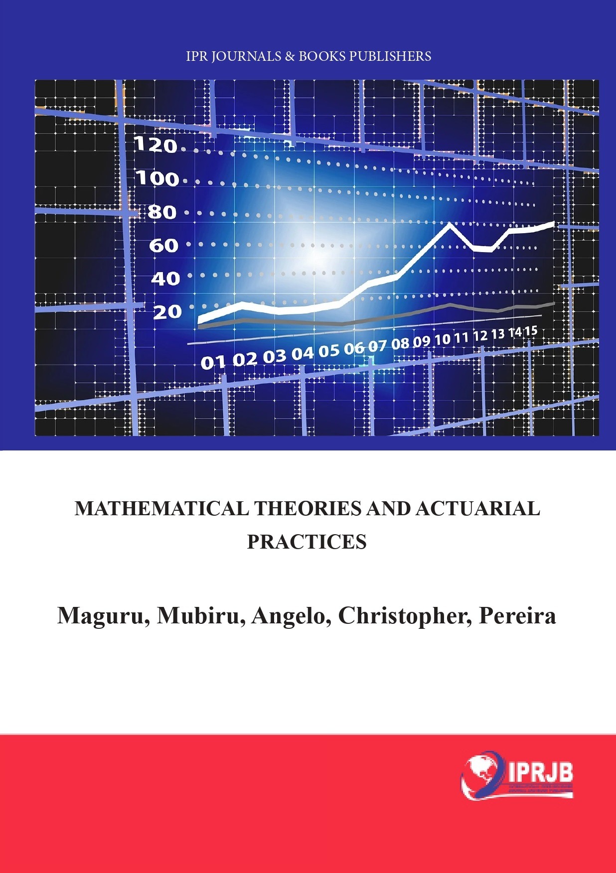 Mathematical Theories and Actuarial Practices - International Peer ...